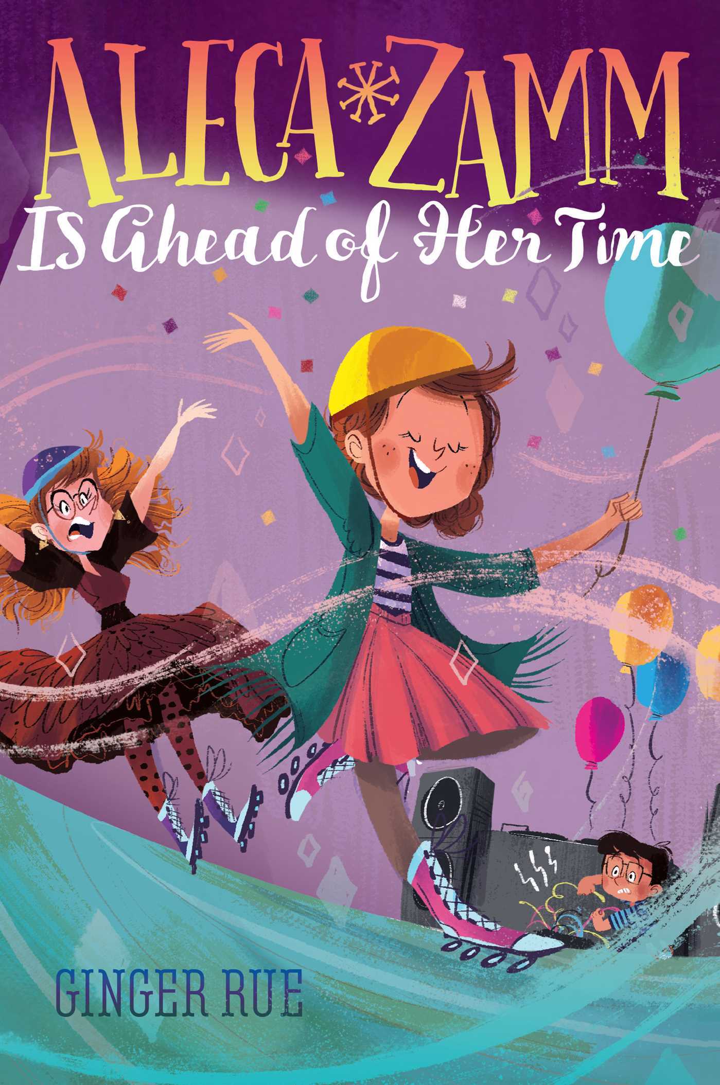 Aleca Zamm Is Ahead of Her Time (2) by Ginger Rue | Goodreads