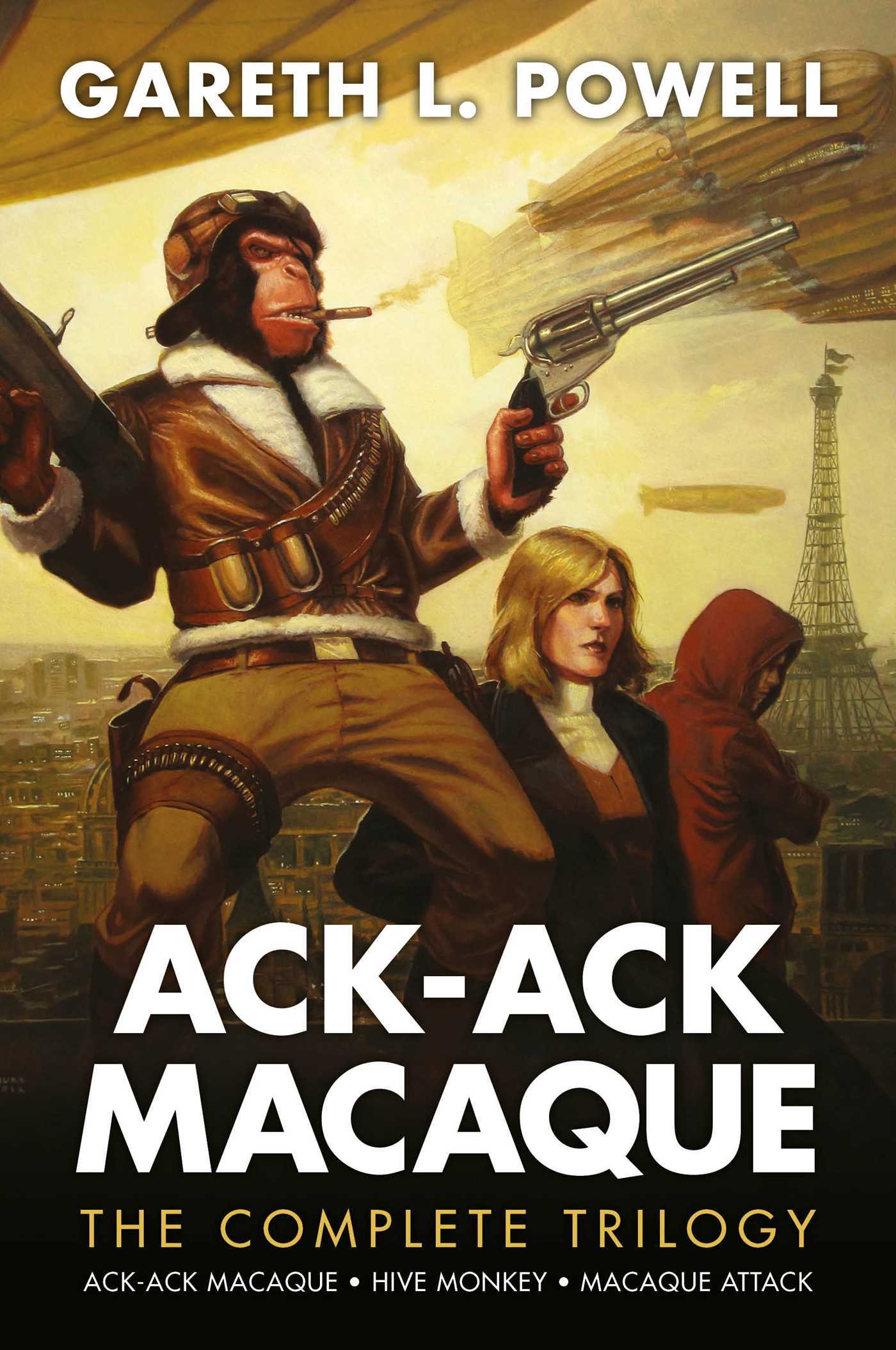 Ack-Ack Macaque: The Complete Trilogy by Gareth L. Powell | Goodreads