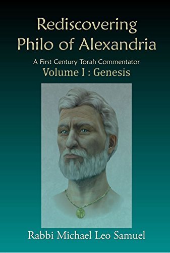 Rediscovering Philo of Alexandria:: A First Century Torah Commentator ...