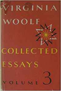 Collected Essays Volume 3 by Virginia Woolf | Goodreads