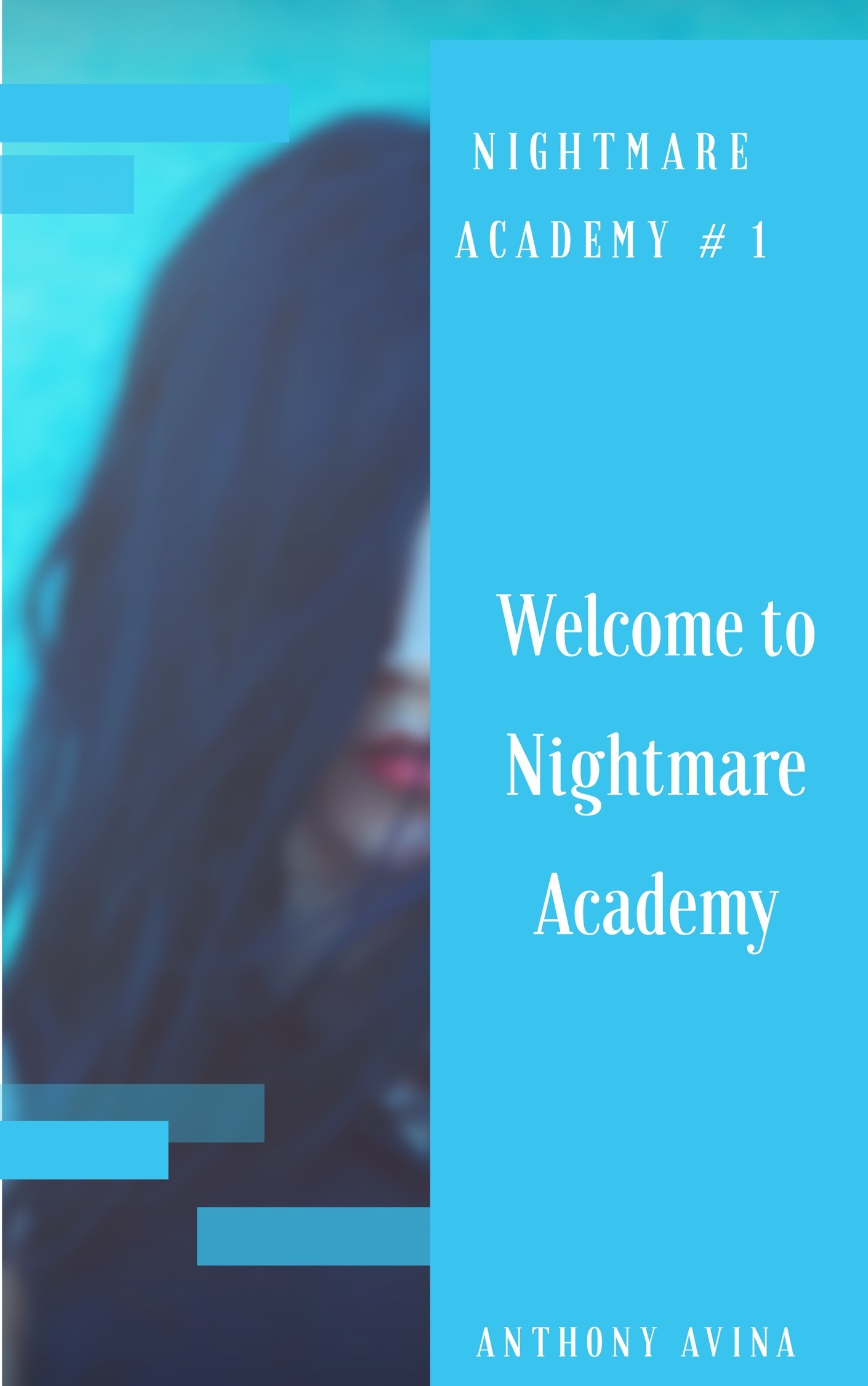 Welcome To Nightmare Academy by Anthony Avina | Goodreads