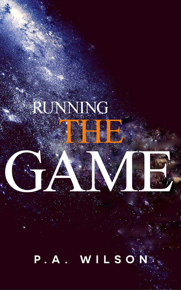 Running The Game by P.A. Wilson | Goodreads