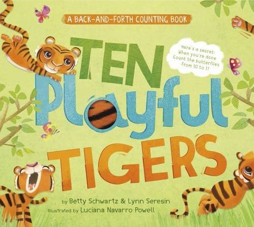 Ten Playful Tigers: A Back-and-Forth Counting Book by Betty Schwartz ...