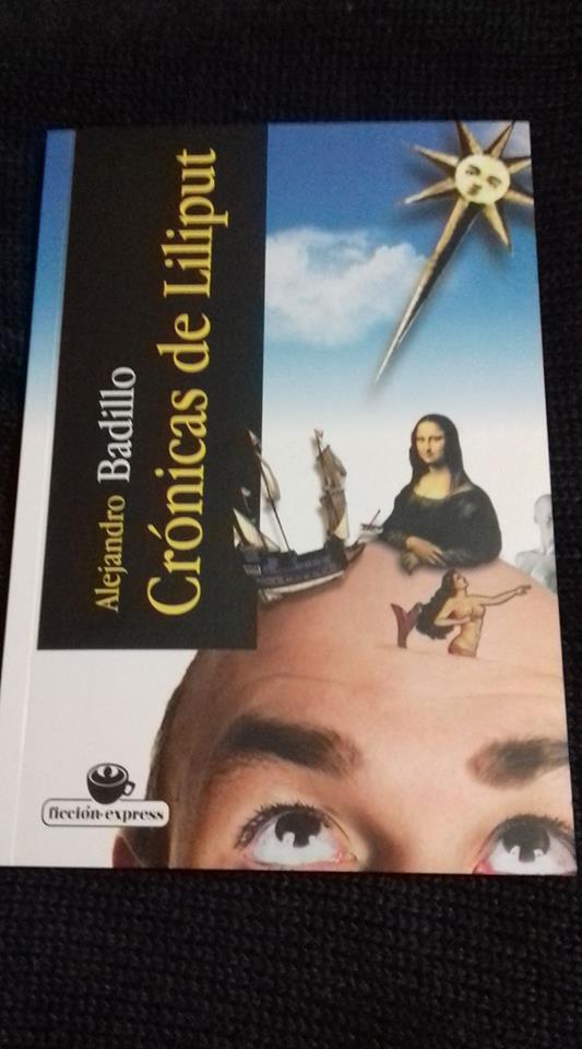 Crónicas de Liliput by Alejandro Badillo | Goodreads