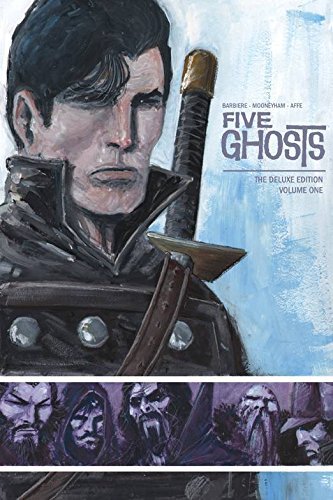 Five Ghosts, The Deluxe Edition: Volume One by Frank J. Barbiere ...