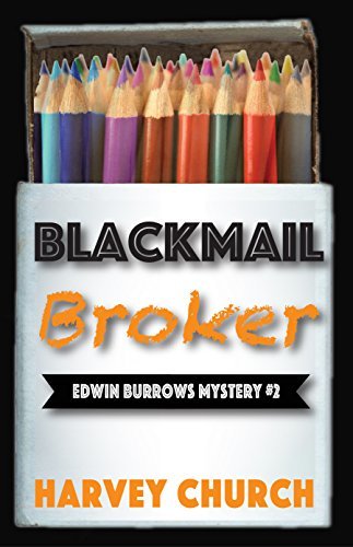 Blackmail Broker (Edwin Burrows Mysteries, #2) by Harvey Church | Goodreads