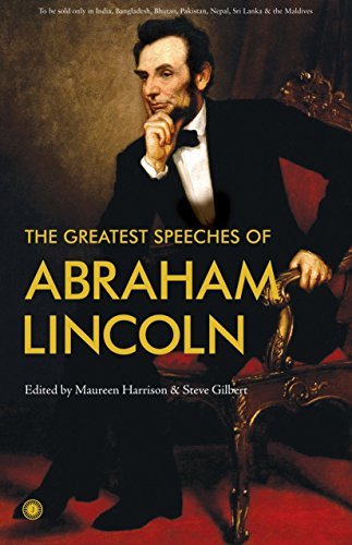 The Greatest Speeches of Abraham Lincoln by Maureen Harrison | Goodreads