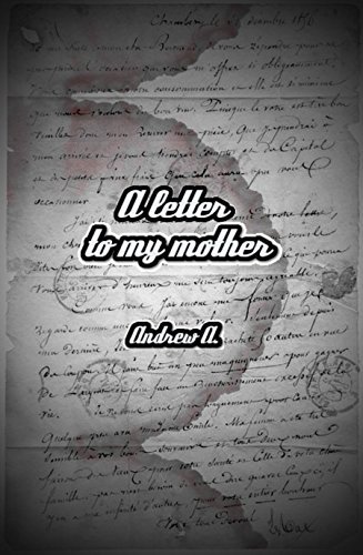 A Letter To My Mother by Andrew A. | Goodreads