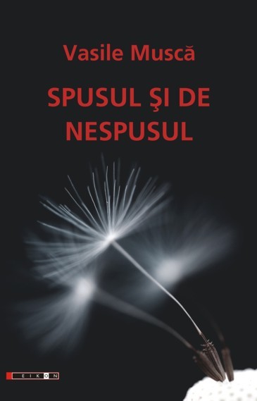 Spusul şi de Nespusul by Vasile Musca | Goodreads