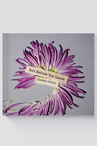 But Before You Leave by Kirsten Corley | Goodreads