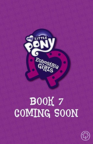 Equestria Girls: Legend of Everfree: Book 7 by Perdita Finn | Goodreads
