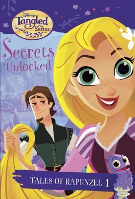 Disney's Tangled the Series: Secrets Unlocked by Kathy McCullough ...