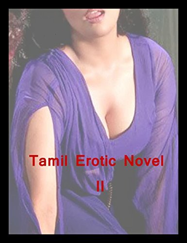 Tamil Erotic Novel II: By Karthik K by Karthik K | Goodreads