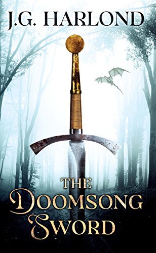 The Doomsong Sword by J.G. Harlond | Goodreads