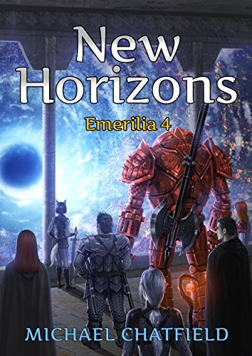 New Horizons (Emerilia #4) by Michael Chatfield | Goodreads