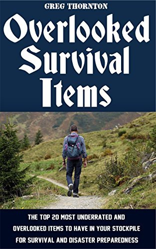 Overlooked Survival Items: The Top 20 Most Underrated and Overlooked ...