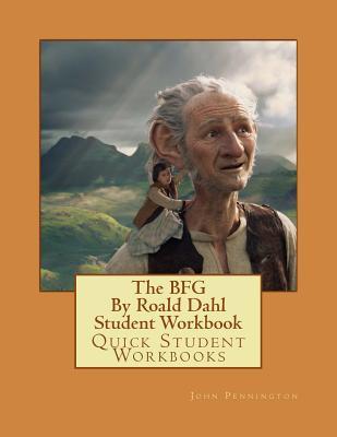 The Bfg by Roald Dahl Student Workbook: Quick Student Workbooks by John ...