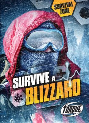 Survive a Blizzard (Survival Zone) by Chris Bowman | Goodreads