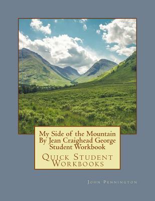My Side of the Mountain by Jean Craighead George Student Workbook ...