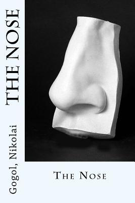 The Nose By Nikolai Gogol Goodreads