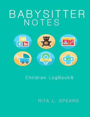 The BabySitter Notebook: Eat ,Sleep, Health Record Keeper by Rita L ...