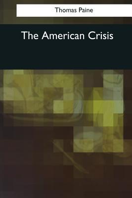 The American Crisis by Thomas Paine | Goodreads