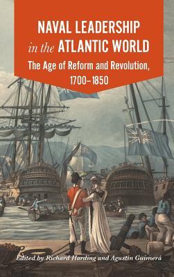 Naval Leadership in the Atlantic World: The Age of Revolution and ...