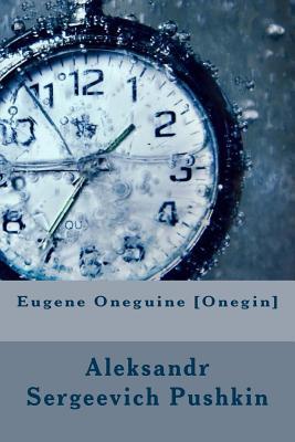 Eugene Oneguine [Onegin] by Alexander Pushkin | Goodreads