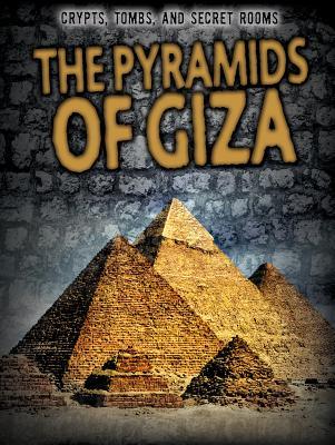 The Pyramids of Giza (Crypts, Tombs, and Secret Rooms) by Enzo George ...