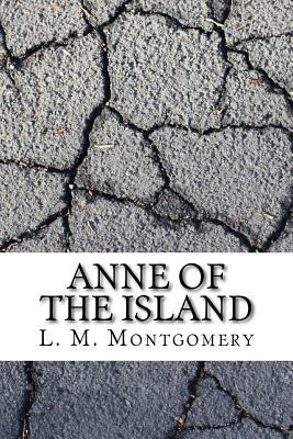 Anne of the Island by L.M. Montgomery | Goodreads