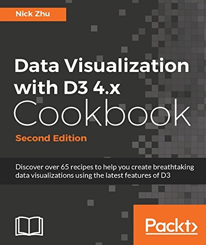 Data Visualization with D3 4.x Cookbook by Nick Zhu | Goodreads