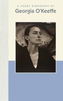 A Short Biography of Georgia O'Keeffe by Applewood Books | Goodreads