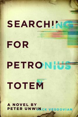 Searching for Petronius Totem by Peter Unwin | Goodreads