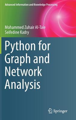 Python for Graph and Network Analysis by Mohammed Zuhair Al-Taie ...