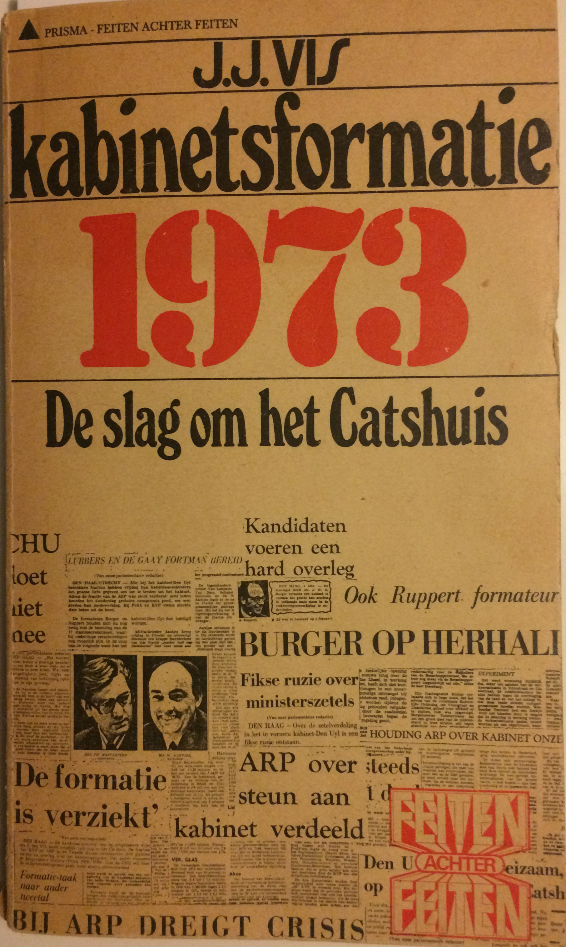 Kabinetsformatie 1973 - De slag om het Catshuis by J.J. Vis | Goodreads