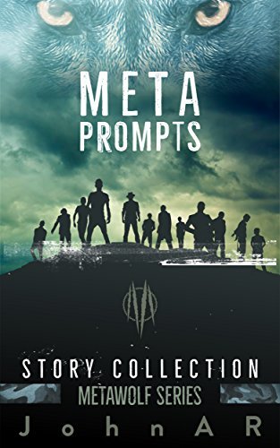 Meta Prompts (Metawolf, #10) by John A. R. | Goodreads