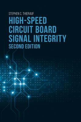 High-Speed Circuit Board Signal Integrity, Second Edition by Stephen C ...
