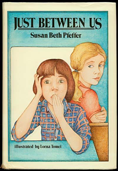 Just between us by Susan Beth Pfeffer | Goodreads