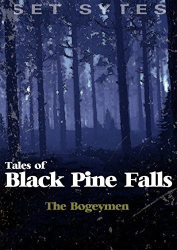 The Bogeymen (Tales of Black Pine Falls) by Set Sytes | Goodreads