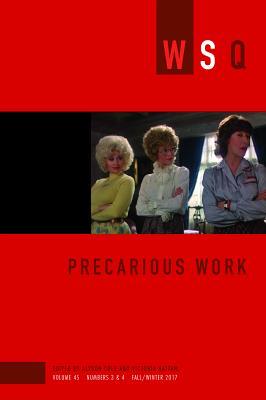 Precarious Work (Women's Studies Quarterly) by Alyson M. Cole | Goodreads