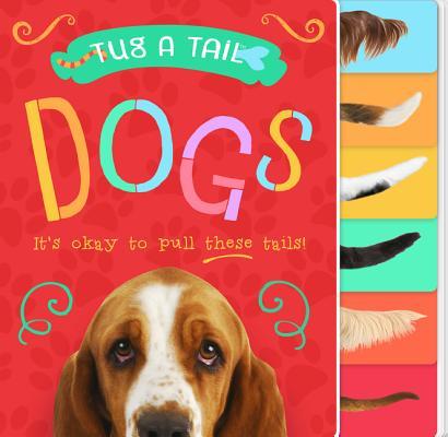 Tug a Tail: Dogs (Tug A Tail, 1) (Volume 1) by David W. Miles | Goodreads