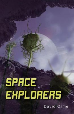 Space Explorers by David Orme | Goodreads