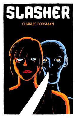 Slasher by Charles Forsman | Goodreads