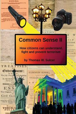 Common Sense II: How Citizens Can Understand, Fight and Prevent ...