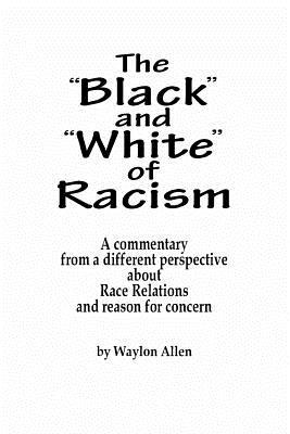 The Black and White of Racism: A commentary from a different ...