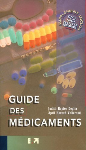 GUIDE DES MEDICAMENTS by Judith Hopfer Deglin | Goodreads
