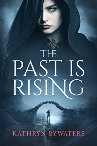 The Past Is Rising (Language of the Dead Book 1) by Kathryn Bywaters ...