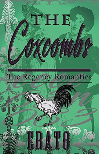 The Coxcombs (The Regency Romantics, #2) by Erato | Goodreads