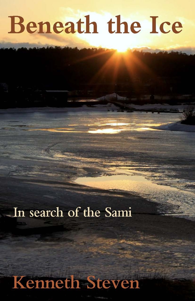 Beneath the Ice: In Search of the Sami by Kenneth Steven | Goodreads