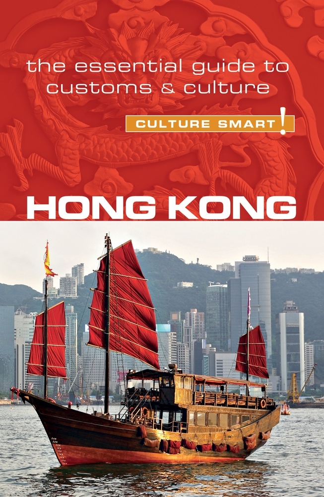 Hong Kong - Culture Smart!: The Essential Guide to Customs & Culture by ...